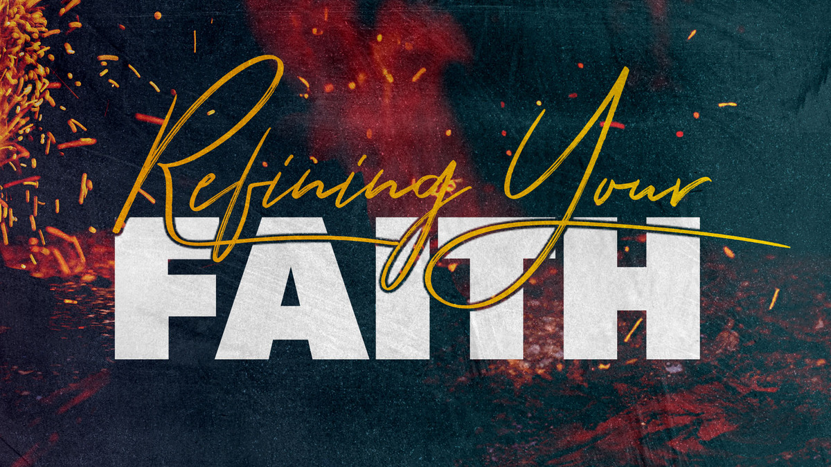 Refining Your Faith | D. G. Hargrove | North Cities in Garland, TX