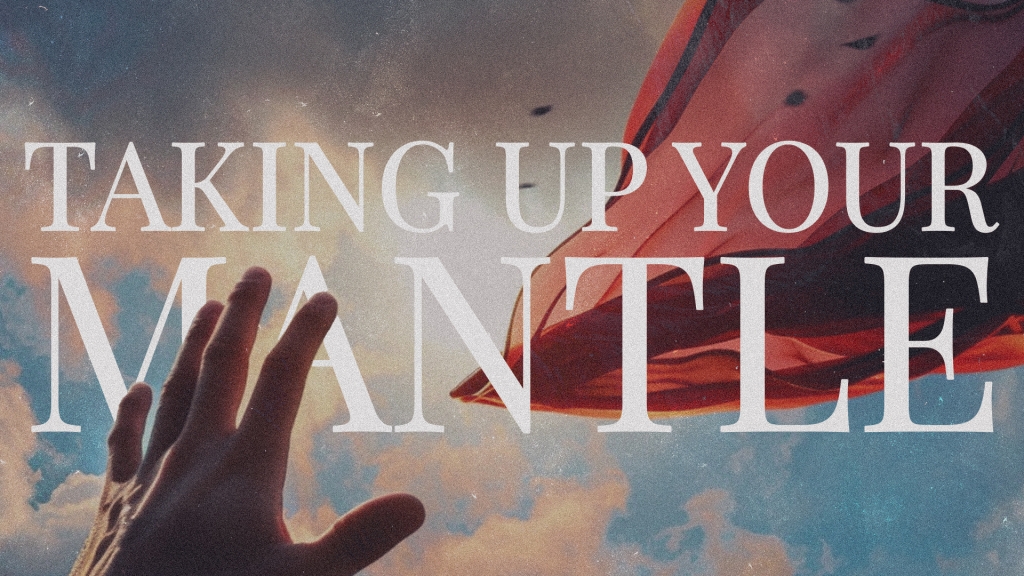 Taking Up Your Mantle | Mark Blakey | North Cities in Garland, TX