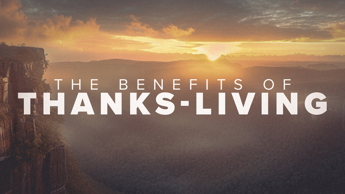 The Benefits of Thanks-living | John Little | North Cities in Garland, TX
